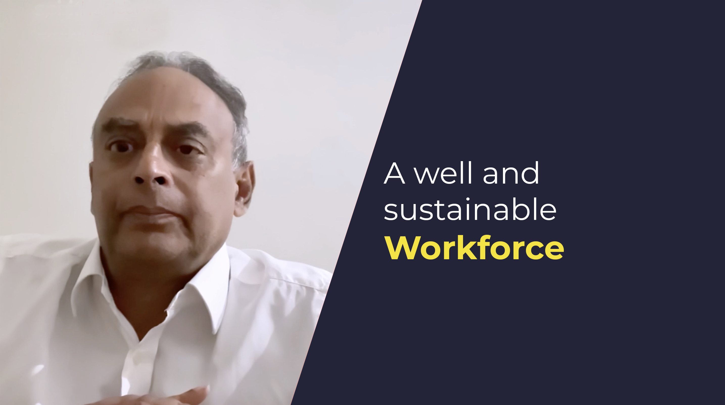Episode 3, Ashok Soni, A Well and Sustainable Workforce – The Future of ...